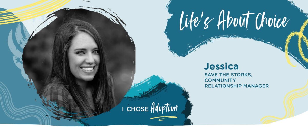 Adopted: Jessica - Save the Storks | Empower women to choose life